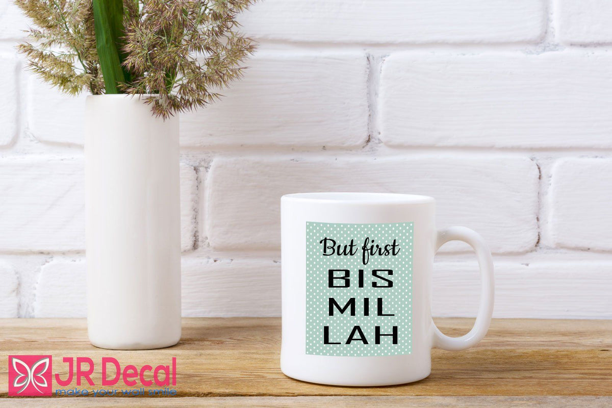 But first Bismillah - Islamic Quote Mug Eid Gift – JR Decal Wall Stickers